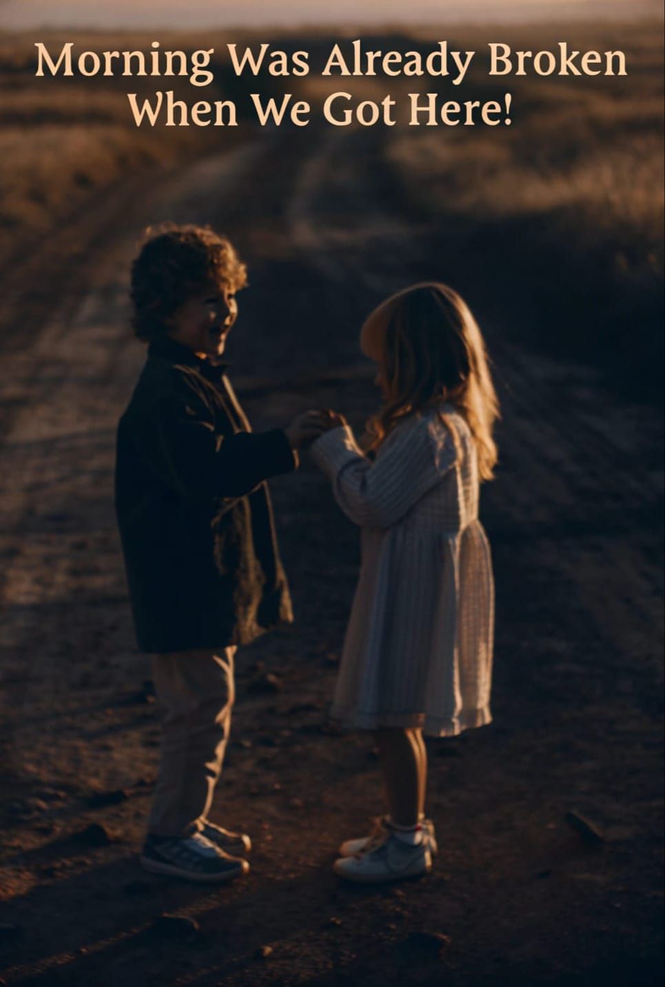 "Morning was already broken when we got here!" Sheepishly Guilty ...